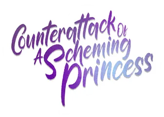 Counterattack Of A Scheming Princess (Webtoon) - Comikey