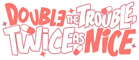Double the Trouble, Twice as Nice (Manga) - Comikey