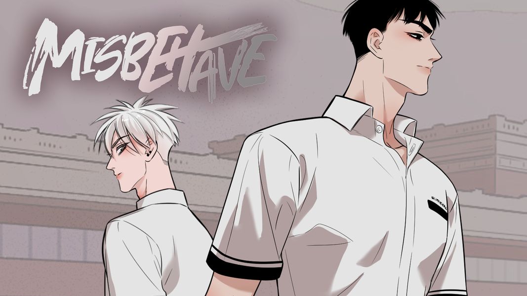 Misbehave (Webtoon) - Comikey