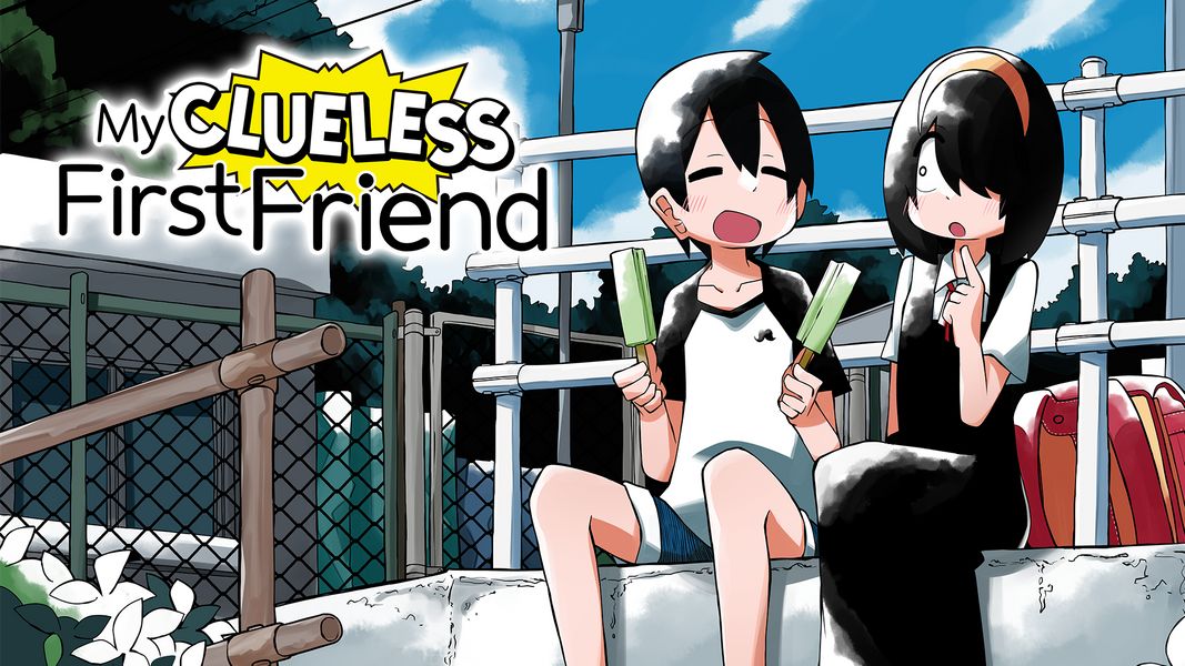 My Clueless First Friend (Manga) - Comikey