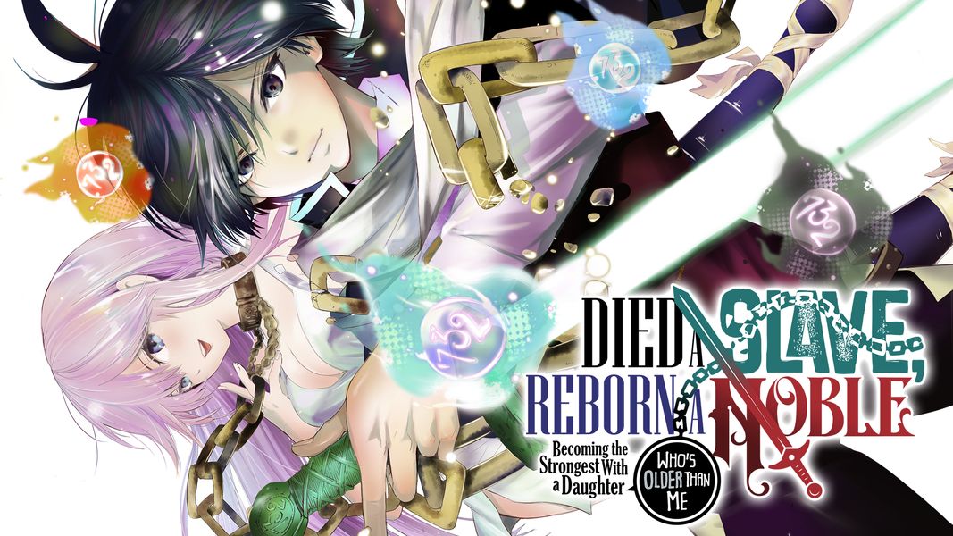 Died a Slave, Reborn a Noble: Becoming the Strongest With a Daughter ...