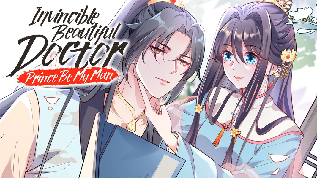 Invincible Beautiful Doctor: Prince Be My Man (Webtoon) - Comikey