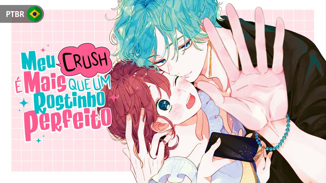 Meu Crush é Mais que um Rostinho Perfeito (Manga) - Comikey Brasil