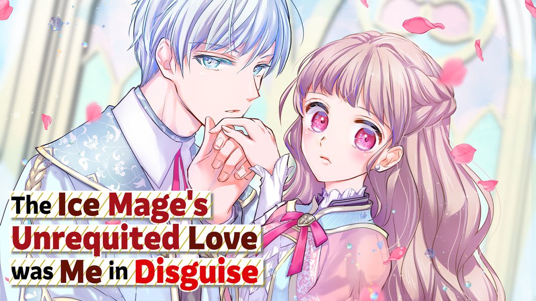 The Ice Mage's Unrequited Love was Me in Disguise (Manga) - Comikey