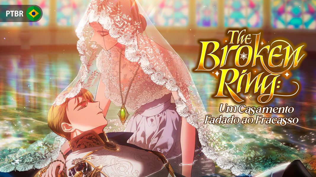 The Broken Ring: Um Casamento Fadado ao Fracasso (Webtoon) - Comikey Brasil