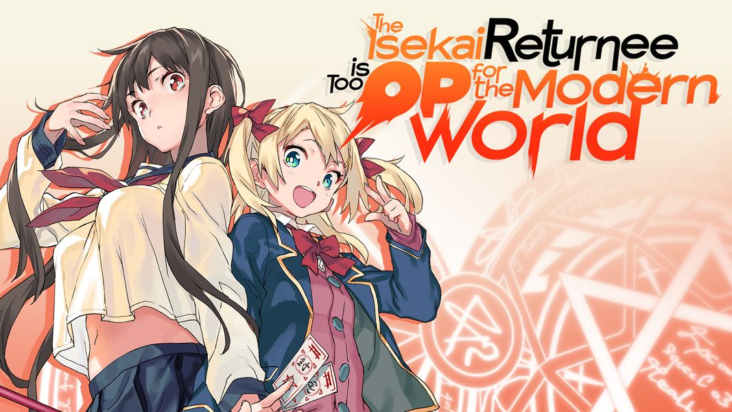 The Isekai Returnee is Too OP for the Modern World (Manga) - Comikey