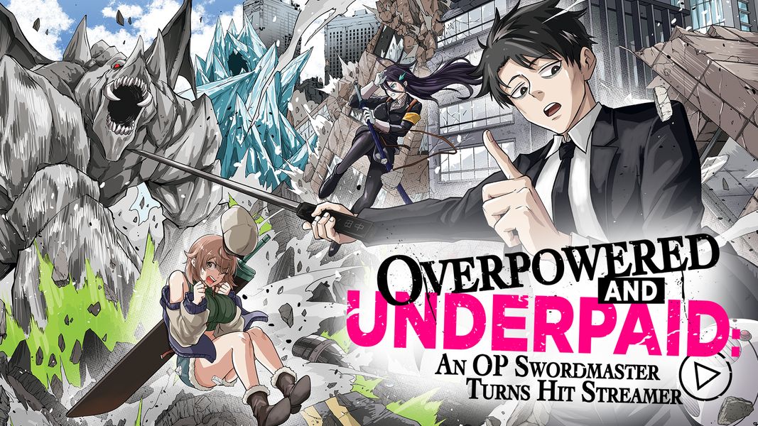 Overpowered and Underpaid: An OP Swordmaster Turns Hit Streamer (Manga ...
