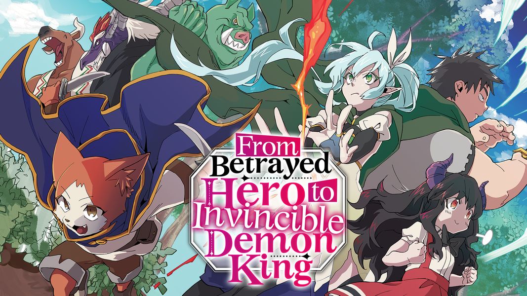 From Betrayed Hero to Invincible Demon King (Manga) - Comikey